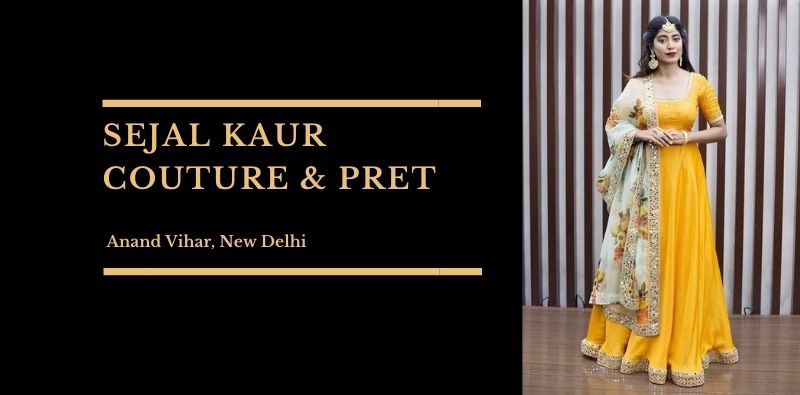 Label Sejal Kaur Couture & Pret - Anand Vihar, New Delhi - Kahajaun