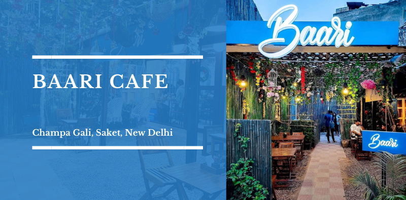 Baari Cafe - Champa Gali, Saiyad ul Ajaib, Saket | KahaJaun