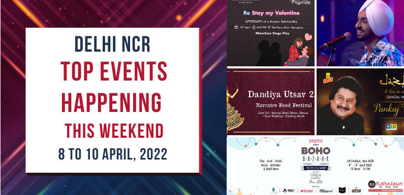 Top Events Happening in Delhi NCR from 8 to 10 April, 22 - Kahajaun