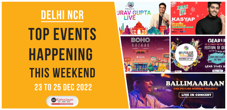 Delhi NCR: Top Events Happening this Weekend (23 to 25 Dec, 2022 ...