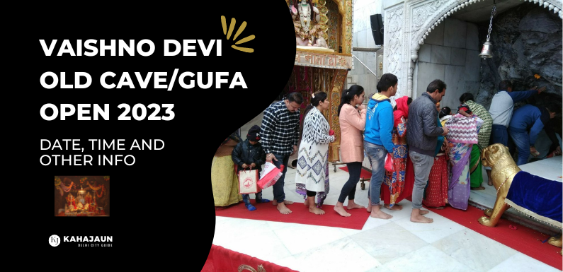 Vaishno Devi Old Cave/Gufa Open 2023 - Date, Time & other Info | KahaJaun