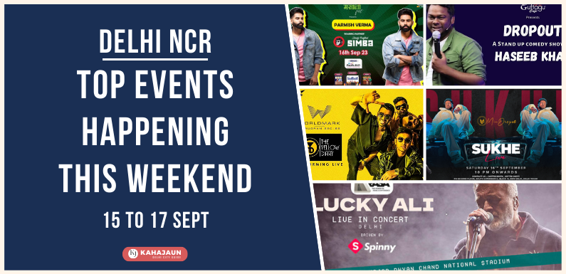 Discover the Hottest Events in Delhi NCR This Weekend: 15 to 17 Sept ...