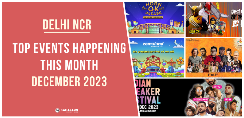 Best events to attend in Delhi NCR this December | Kahajaun