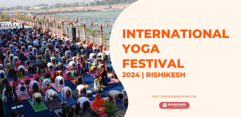 International Yoga Festival 2024: Rishikesh Set to Host Global Yoga Extravaganza - Kahajaun