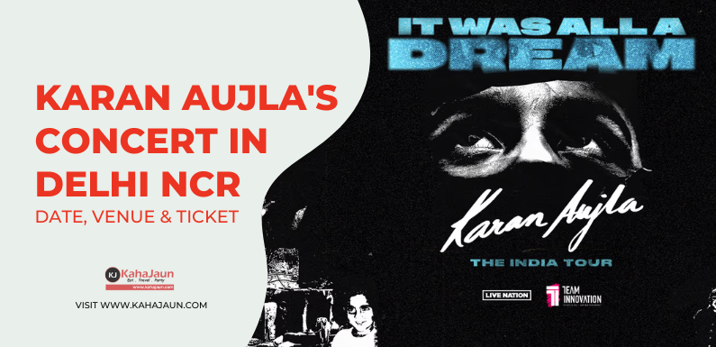 Karan Aujla's Concert in Delhi NCR 2024 - Date, Venue & Ticket | Kahajaun