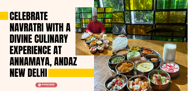Celebrate Navratri with a Divine Culinary Experience at AnnaMaya, Andaz ...